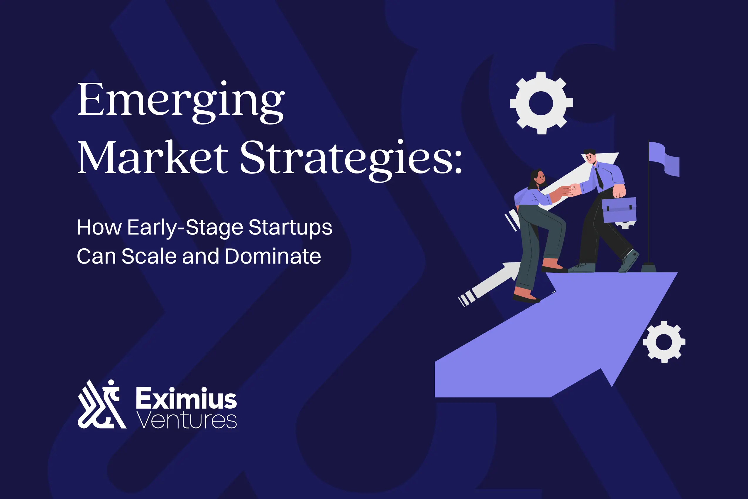 How to Identify and Dominate an Emerging Market as a Startup